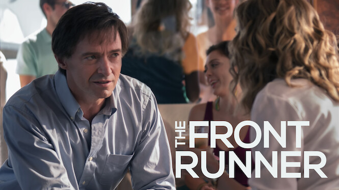 The Front Runner (2018) - Netflix | Flixable
